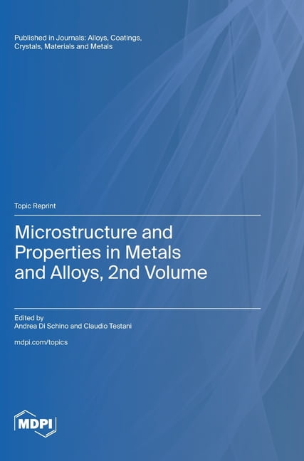 Microstructure and Properties in Metals and Alloys, 2nd Volume ...
