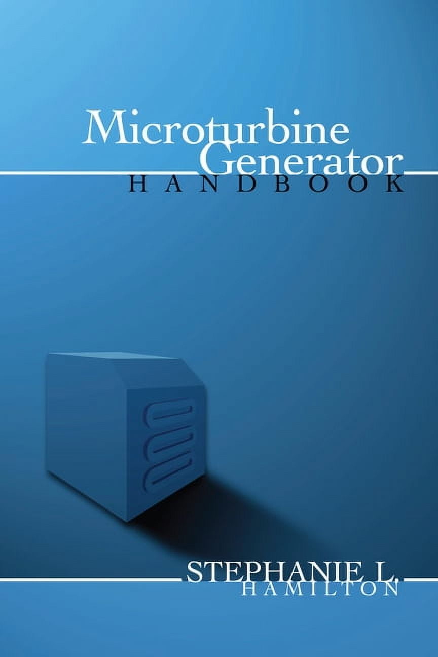 Microturbine Generator Handbook (Hardcover) - Walmart.com