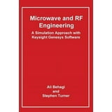 Microwave And Rf Engineering- A Simulation Approach With Keysight ...