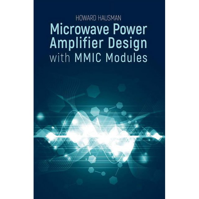 Microwave Power Amplifier Design with MMIC Modules (Hardcover) - Walmart.com