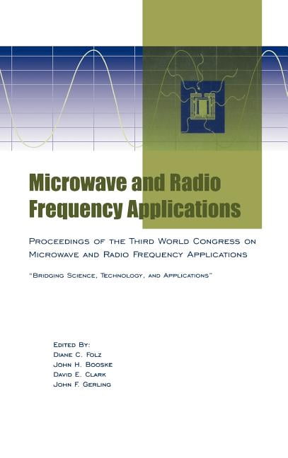 Microwave and Radio Frequency Applications: Proceedings of the Third ...