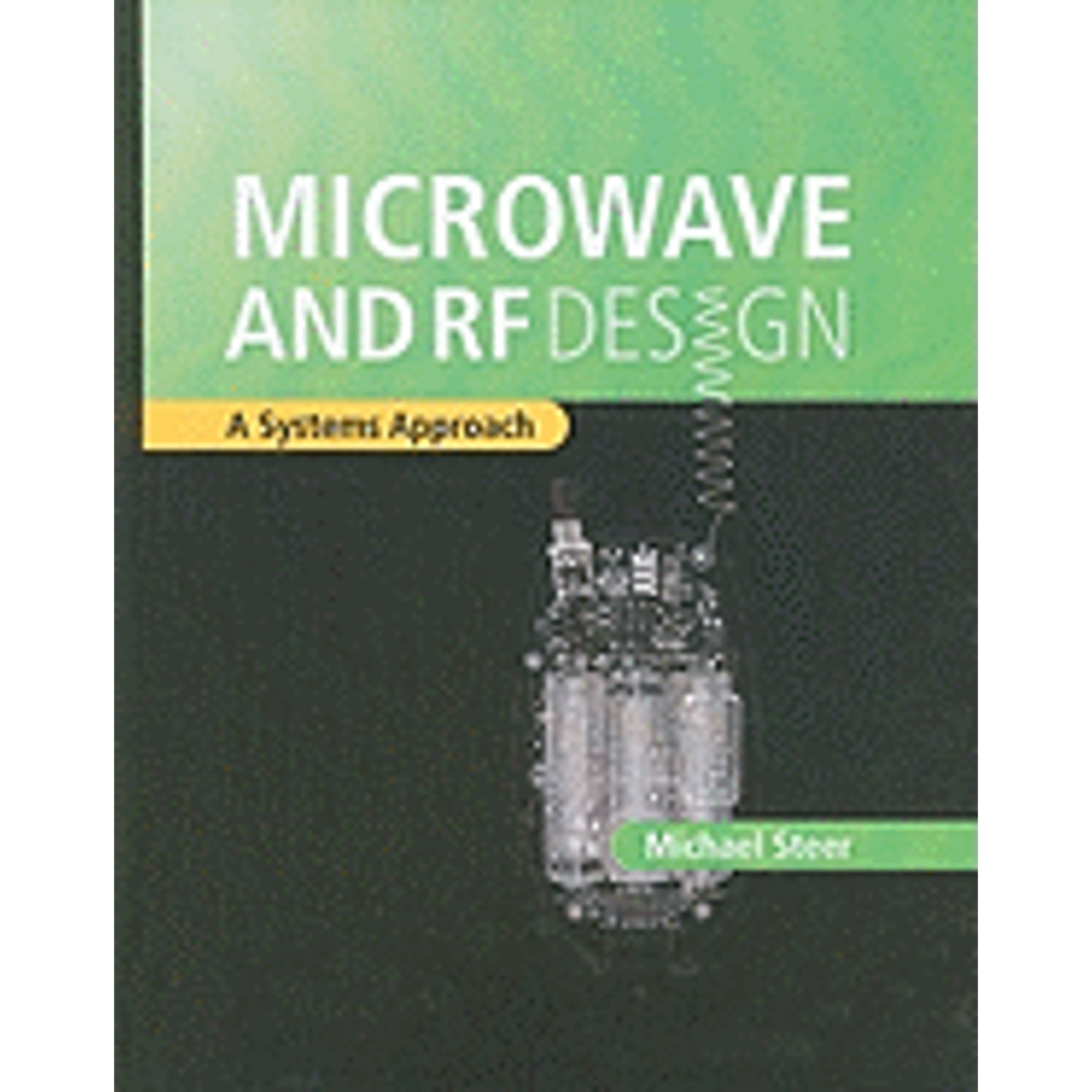 Pre-Owned Microwave and RF Design: A Systems Approach (Hardcover ...