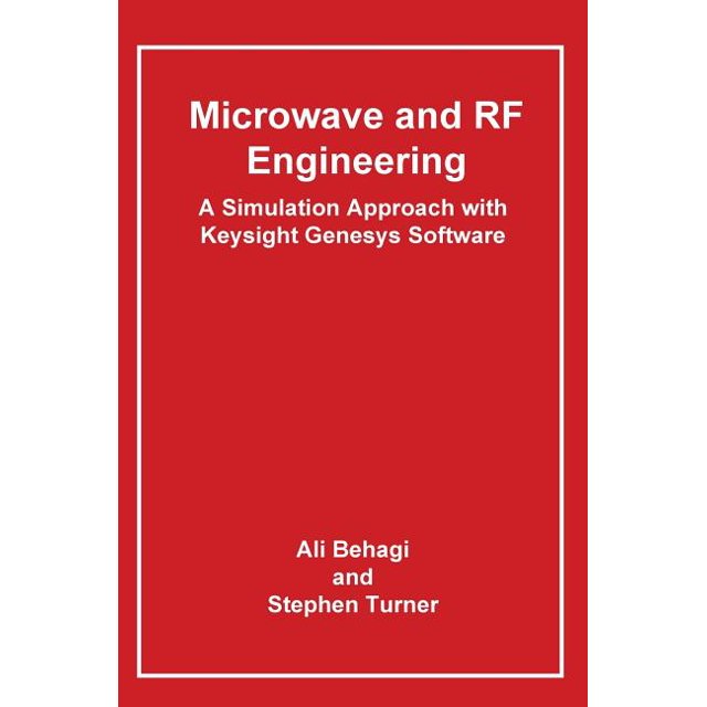 Microwave and RF Engineering- A Simulation Approach with Keysight ...