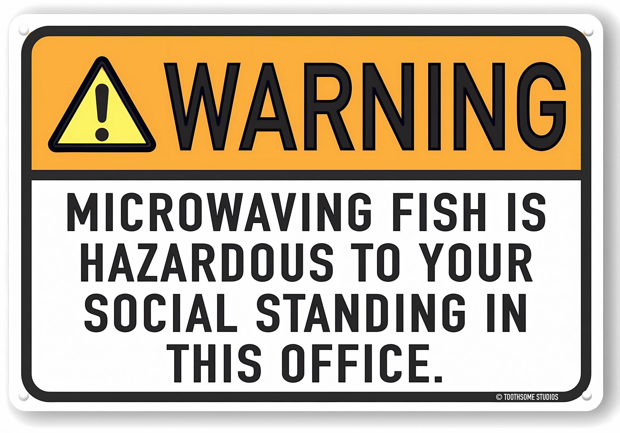 Microwaving Fish Hazardous to Social Standing Sign - 12×8 Inches, Funny ...