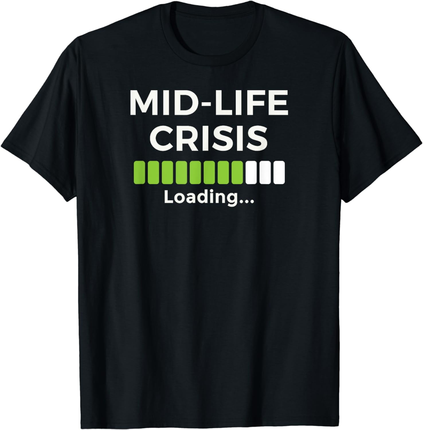 Mid-Life Crisis Loading TShirt Funny Birthday Gift Men Women - Walmart.com