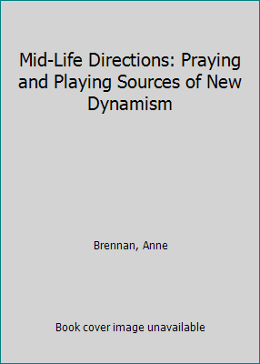 Pre-Owned Mid-Life Directions: Praying and Playing Sources of New Dynamism (Paperback ...