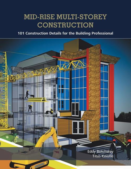 Mid-rise Multi-storey Construction : 101 Construction Details for the ...