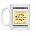 Midday Motivation in Progress Design - Office Worker - 11 oz Ceramic ...