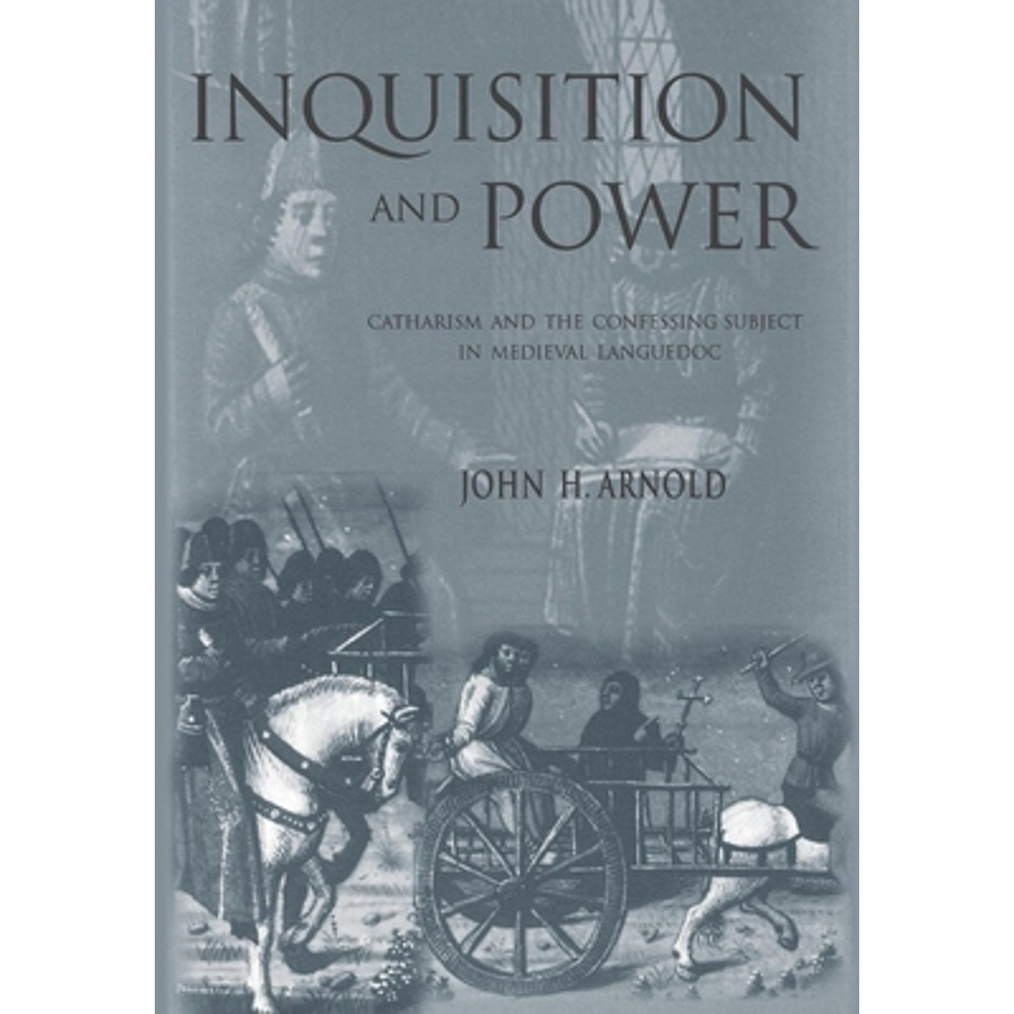 Pre-Owned Middle Ages: Inquisition and Power: Catharism and the ...