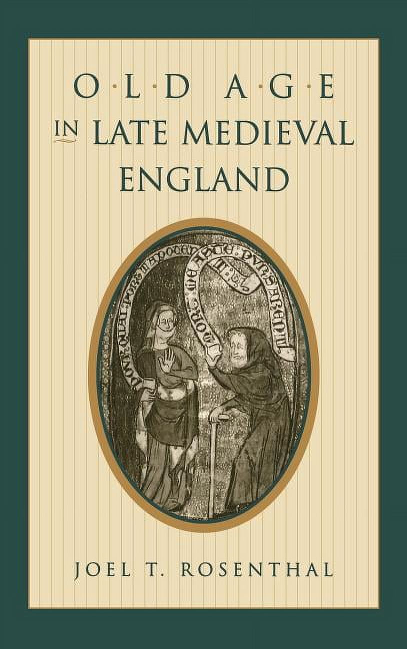 Middle Ages: Old Age in Late Medieval England (Hardcover) - Walmart.com