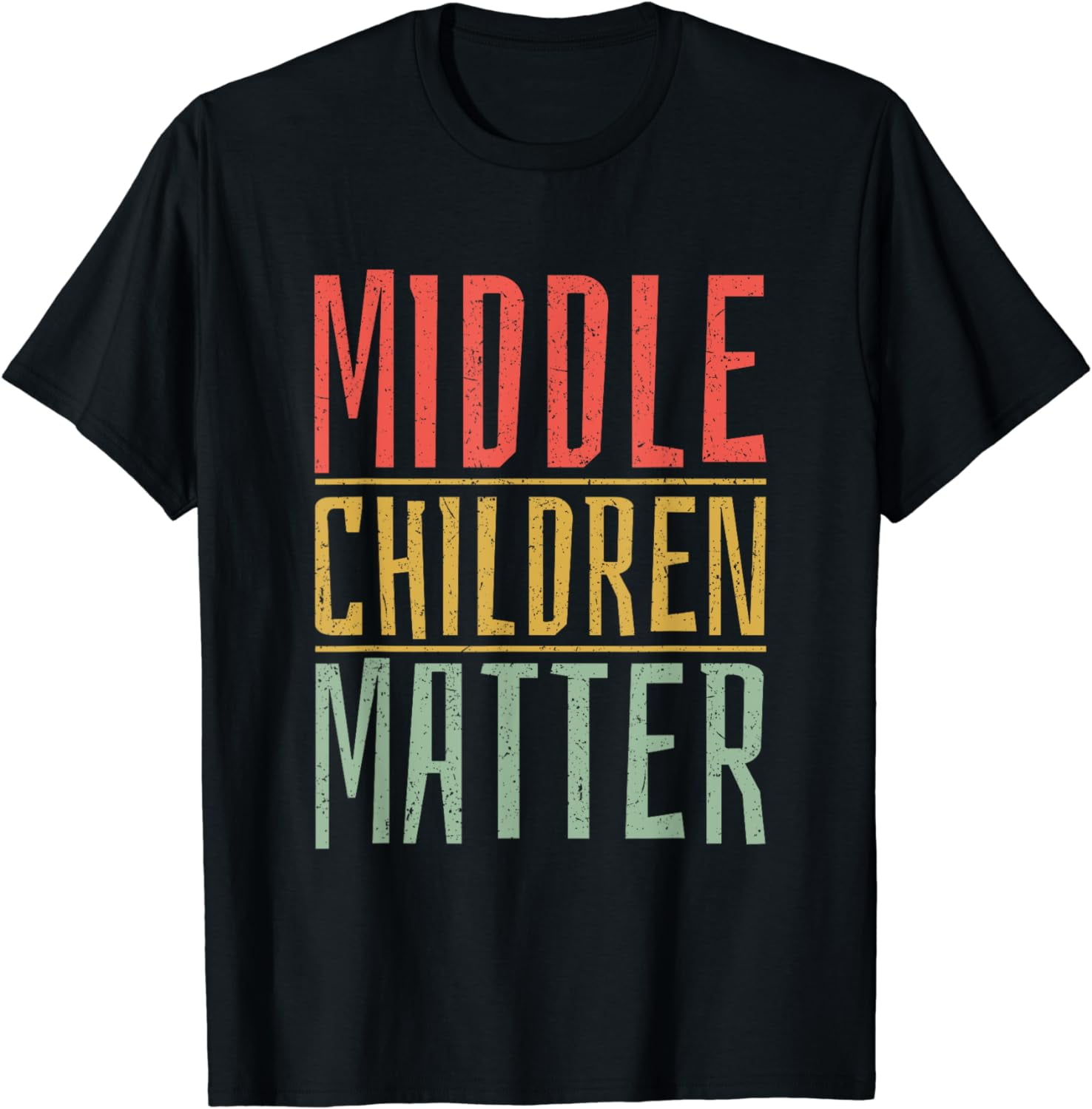 Middle Children Matter Funny Quote Sibling Day T-Shirt - Walmart.com