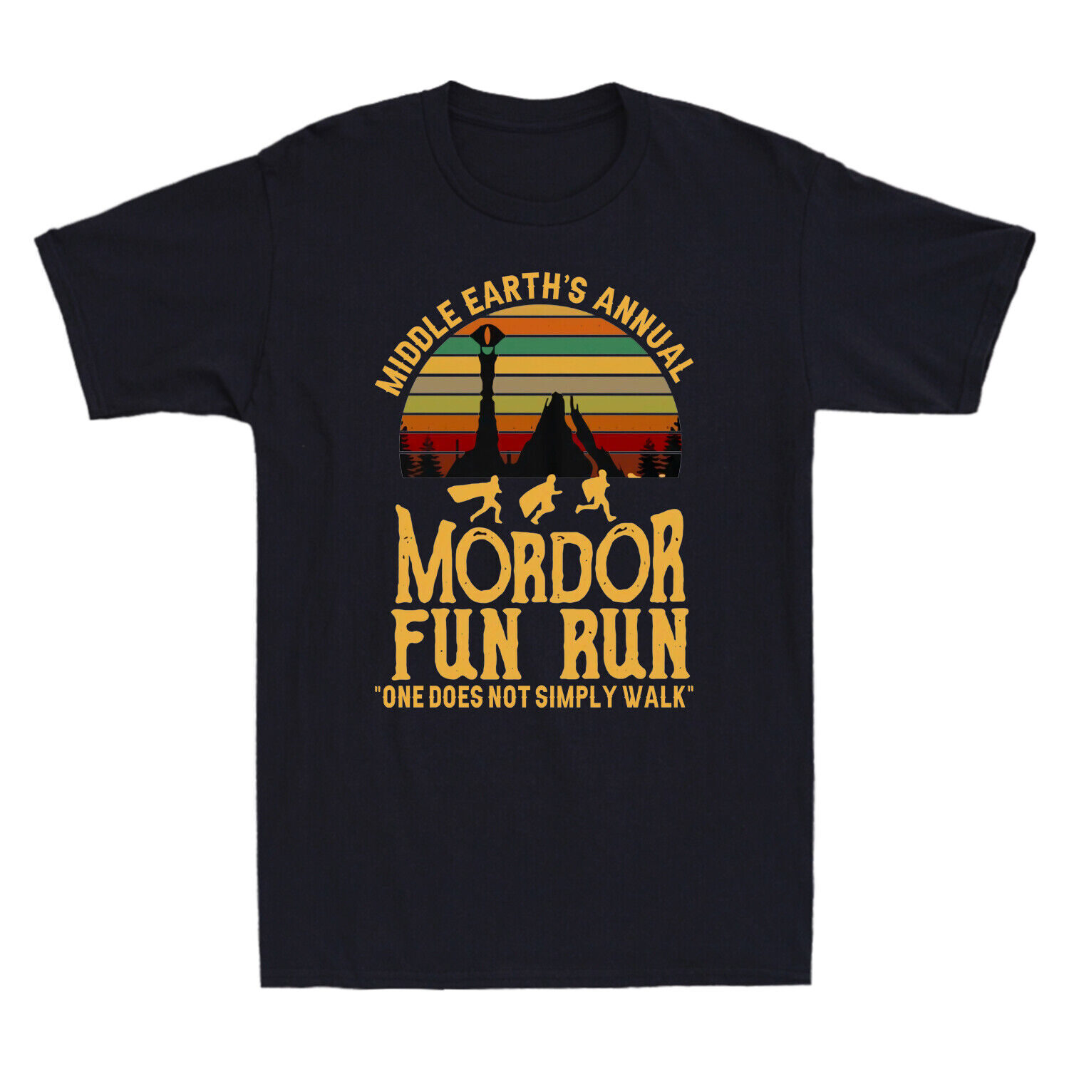 Middle Earth's Annual Mordor Fun Run One Does Not Simply Walk Men's T ...