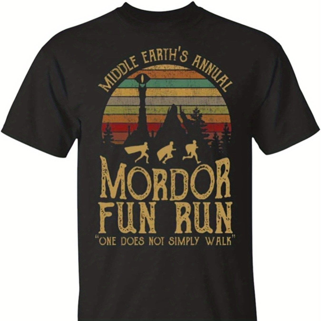Middle Earth's Annual Mordor Fun Run one Does not Simply Walk T-Shirt ...