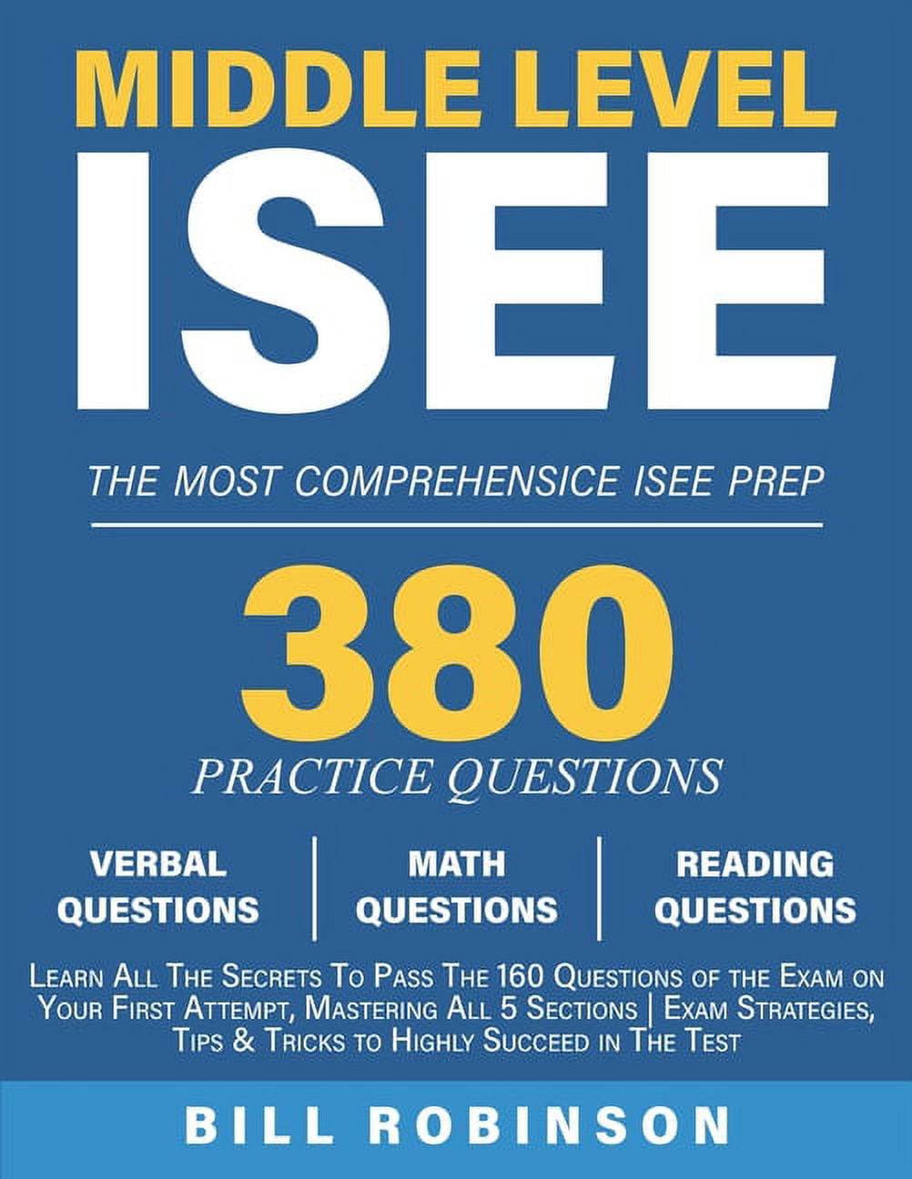 Middle Level ISEE: Learn All The Secrets To Pass The 160 Questions of ...