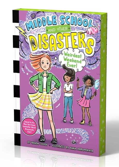 Middle School and Other Disasters Weirdest Weekend Ever!, Book 4 ...