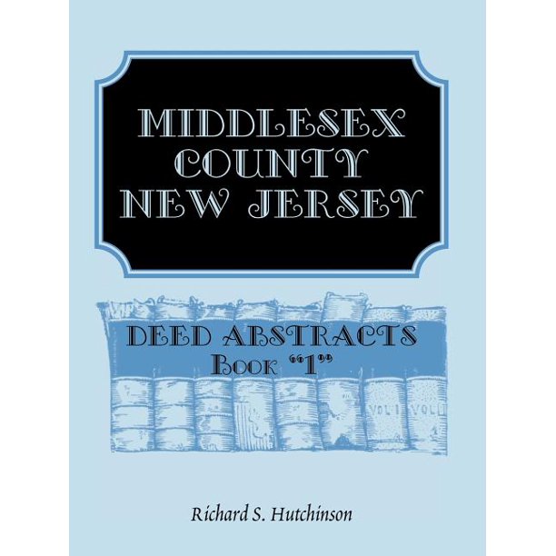 Middlesex County, New Jersey, Deed Abstracts Book 1 - Walmart.com