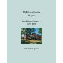 Middlesex County, Virginia Deed Book Abstracts 1709-1720 - Walmart.com