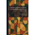 Middletown a Study in Modern American Culture, (Hardcover) - Walmart.com