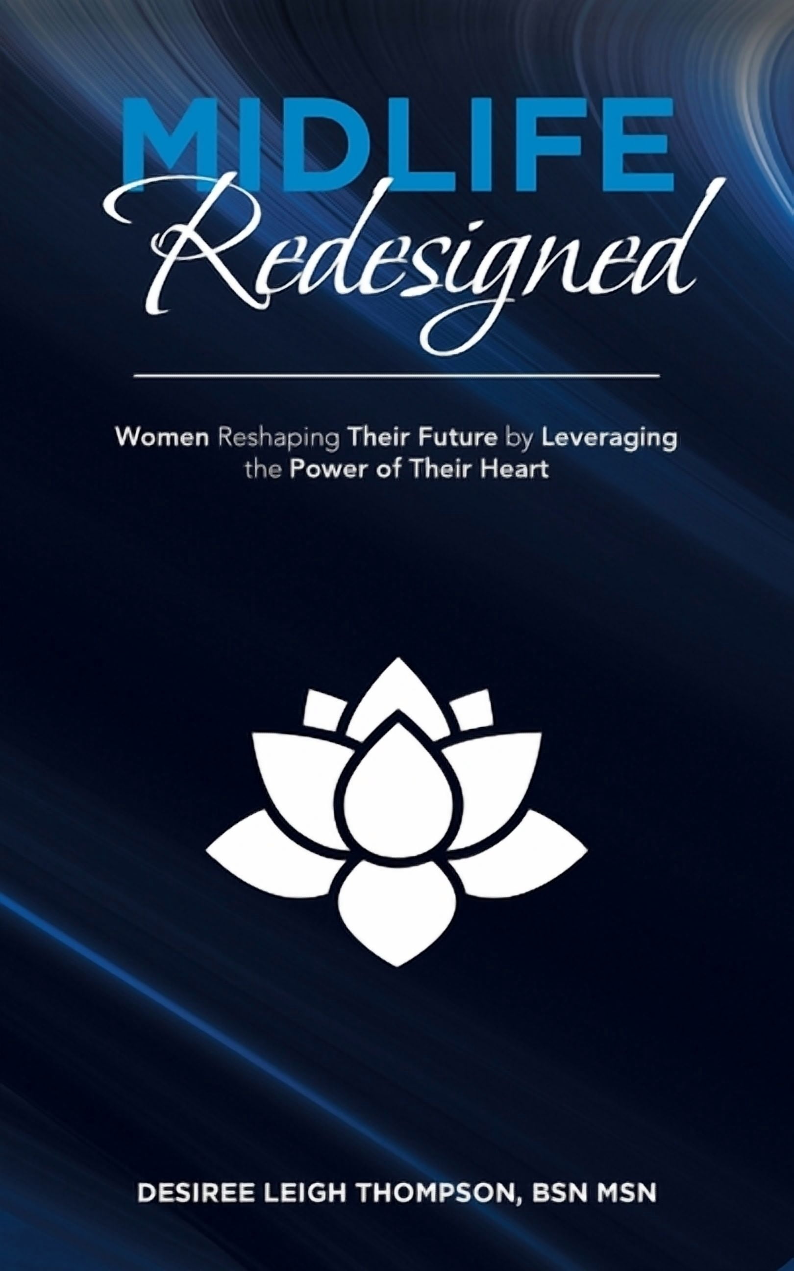 Midlife Redesigned: Women Reshaping Their Future by Leveraging the ...
