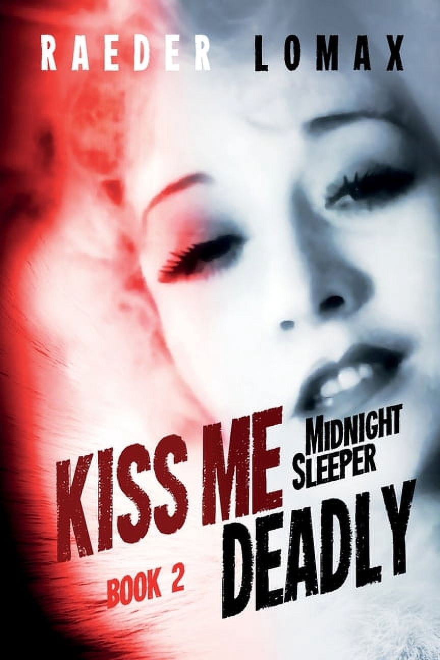 Midnight Sleeper: Kiss Me Deadly: Speakeasies, Bootleggers, Flappers ...