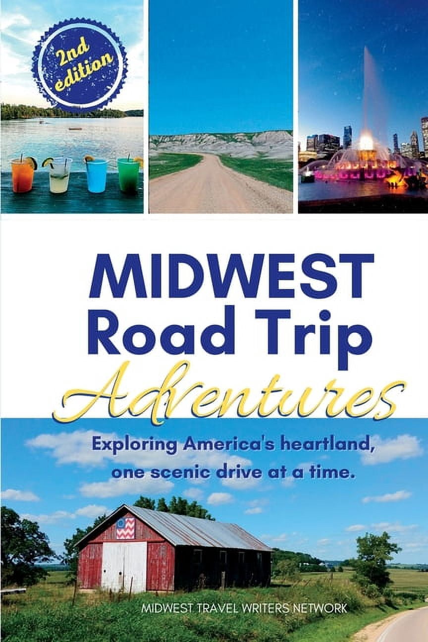 Midwest Road Trip Adventures: Exploring America's Heartland, One Scenic ...