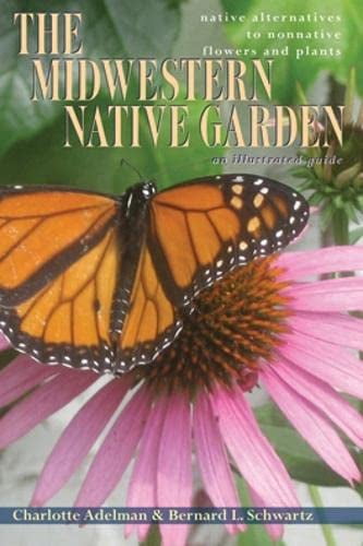 Pre-Owned The Midwestern Native Garden: Native Alternatives to ...