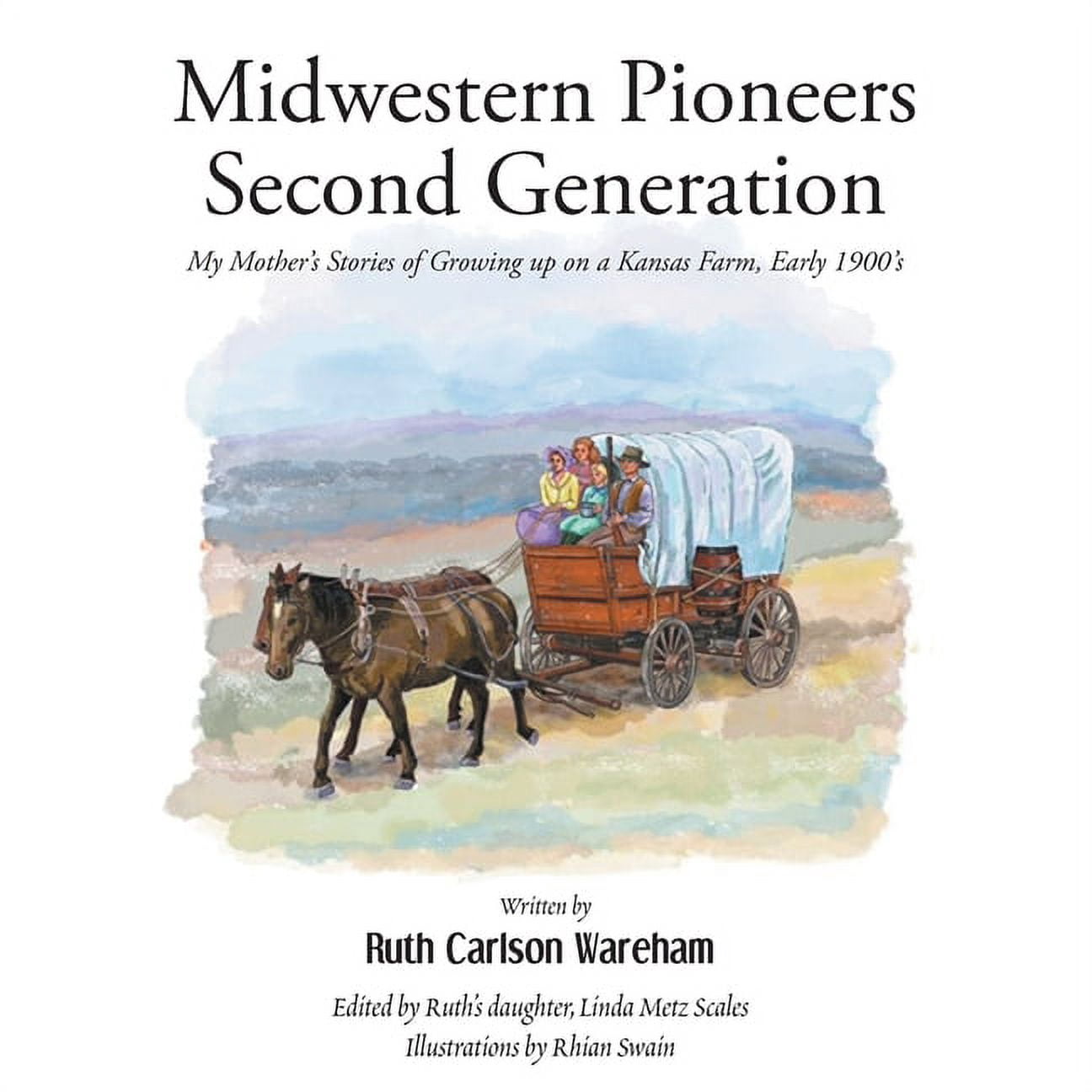 Midwestern Pioneers Second Generation: My Mother's Stories of Growing ...
