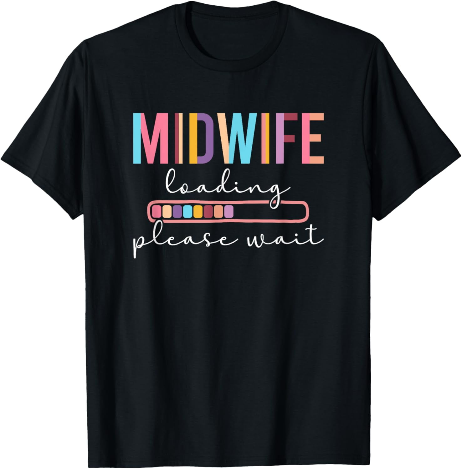 Midwife Loading Future Midwife Student Midwife To Be T-Shirt - Walmart.com