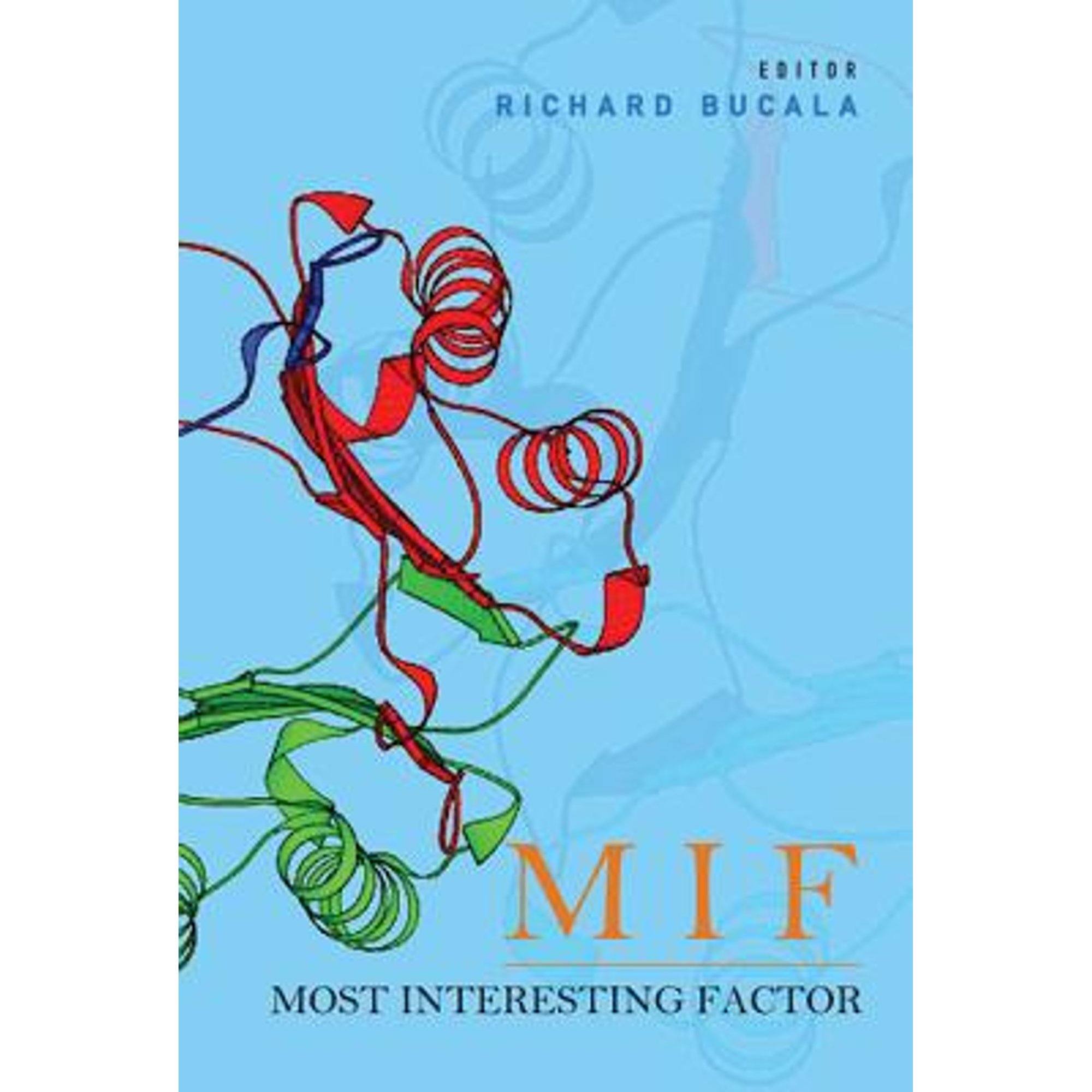Pre-Owned Mif: A Most Interesting Factor (Hardcover) by Richard Bucala ...