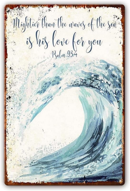 Mightier Than The Waves Of The Sea Is His Love For You, Metal Signs ...