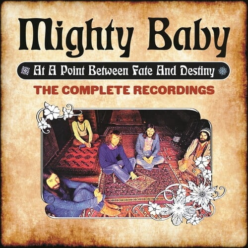 Mighty Baby - At A Point Between Fate & Destiny: Complete Recordings ...