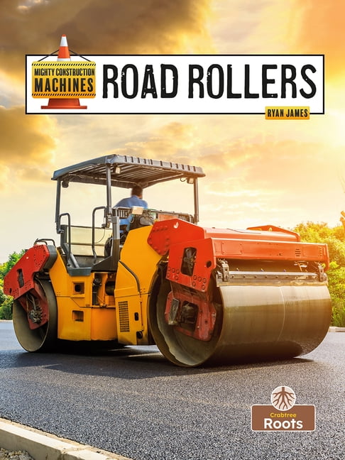Mighty Construction Machines: Road Rollers (Hardcover) - Walmart.com