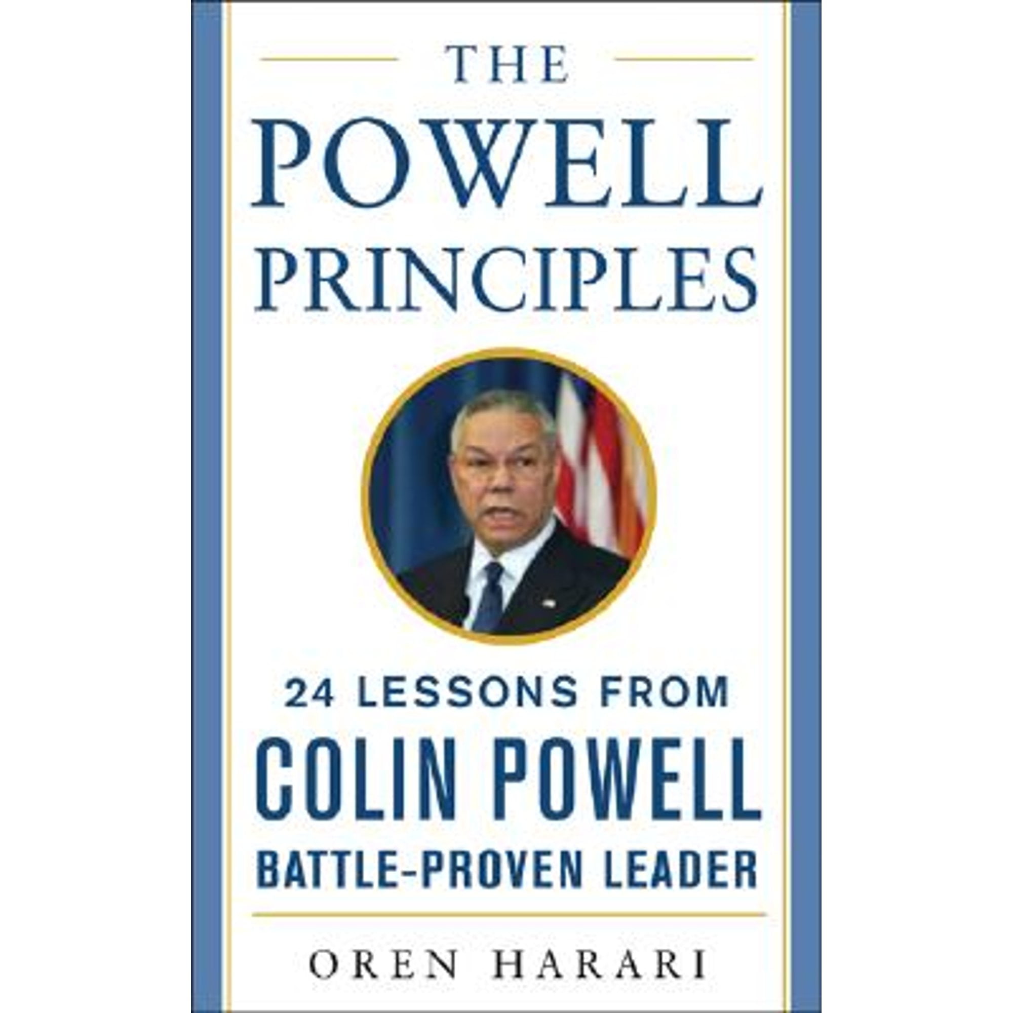 Mighty Manager: The Powell Principles : 24 Lessons from Colin Powell, a ...