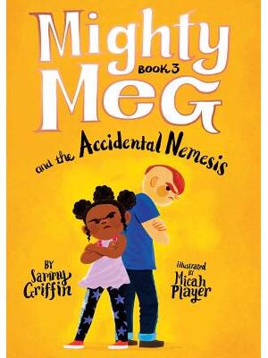 Mighty Meg 3: Mighty Meg and the Accidental Nemesis - Walmart.com