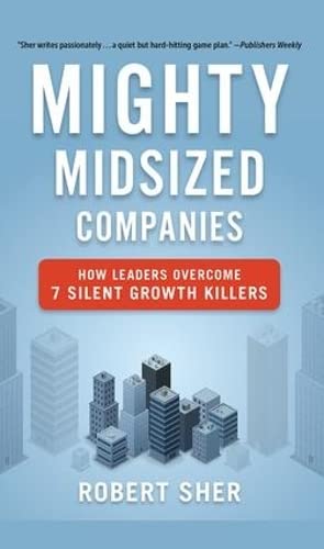 Pre-Owned Mighty Midsized Companies: How Leaders Overcome 7 Silent ...
