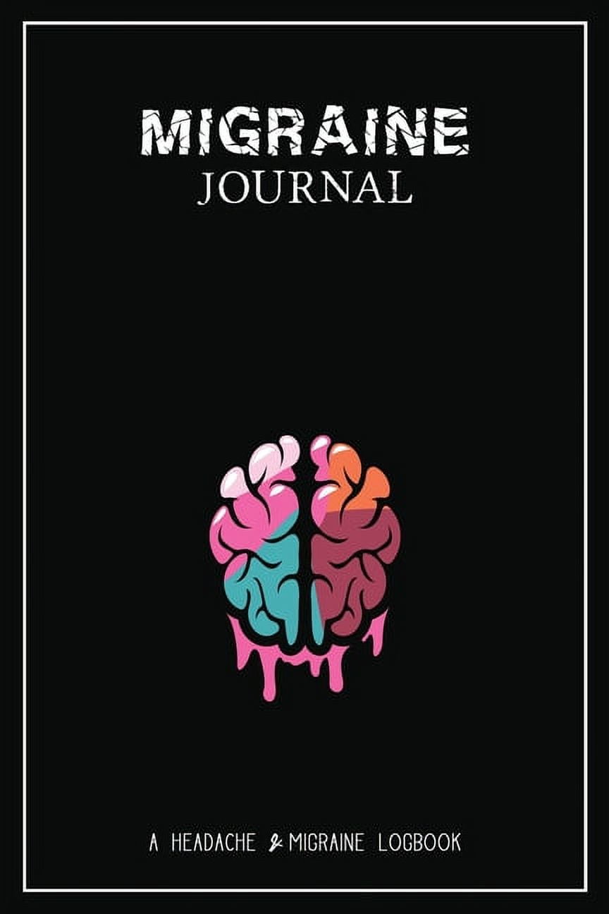 Migraine Journal: A Daily Tracking Journal For Migraines and Chronic ...