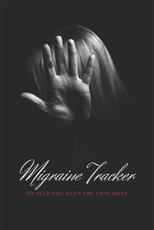 Pre-Owned Migraine Tracker: To Help You Keep The Pain Away - Medical ...