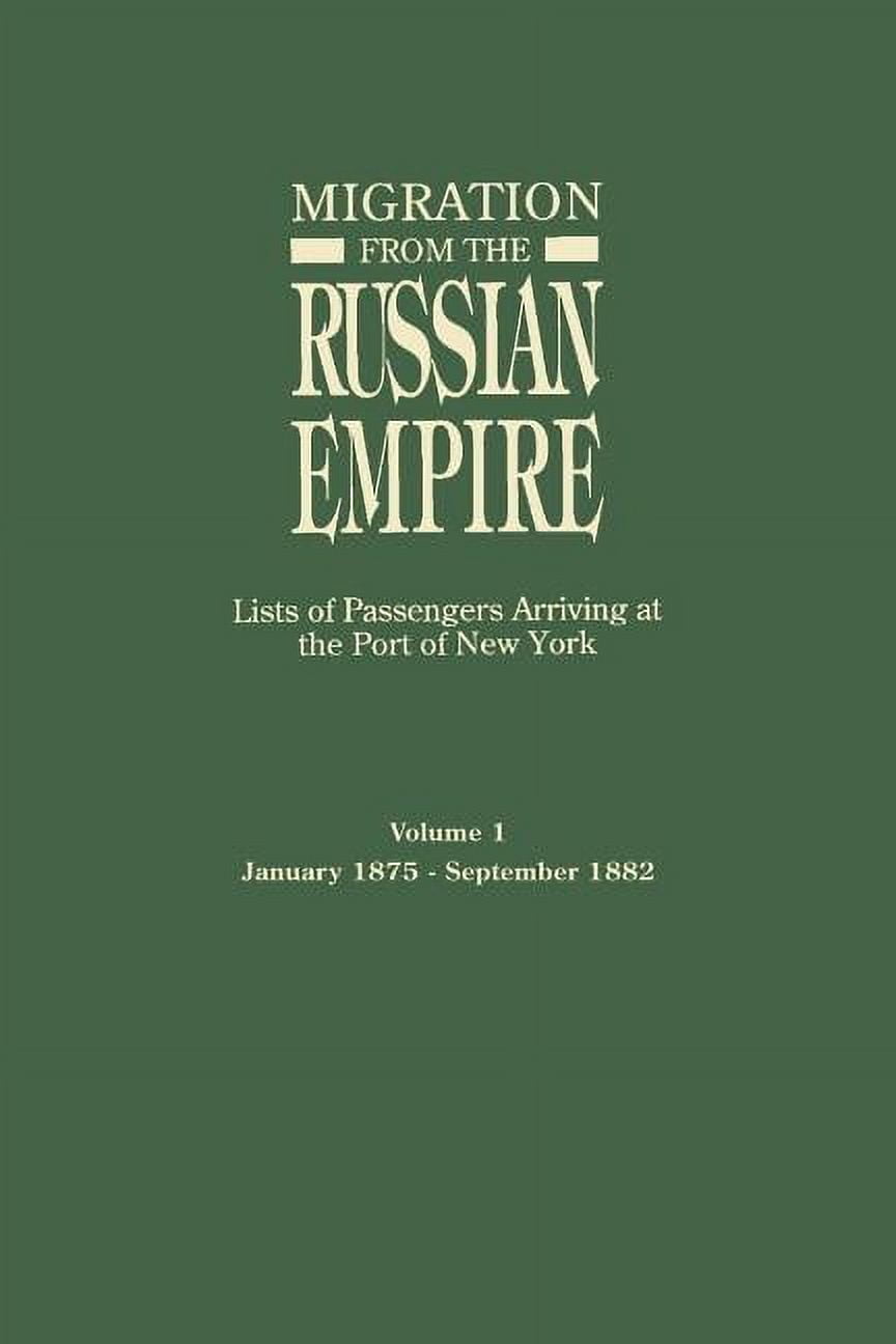 Migration from the Russian Empire : Lists of Passengers Arriving at the ...