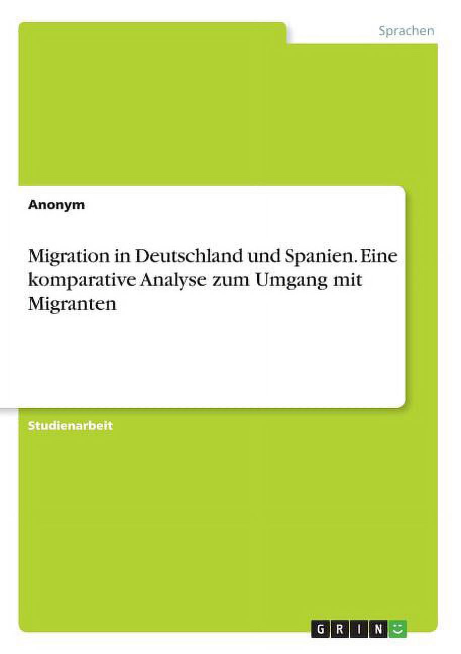 Migration in Deutschland und Spanien. Eine komparative Analyse zum ...