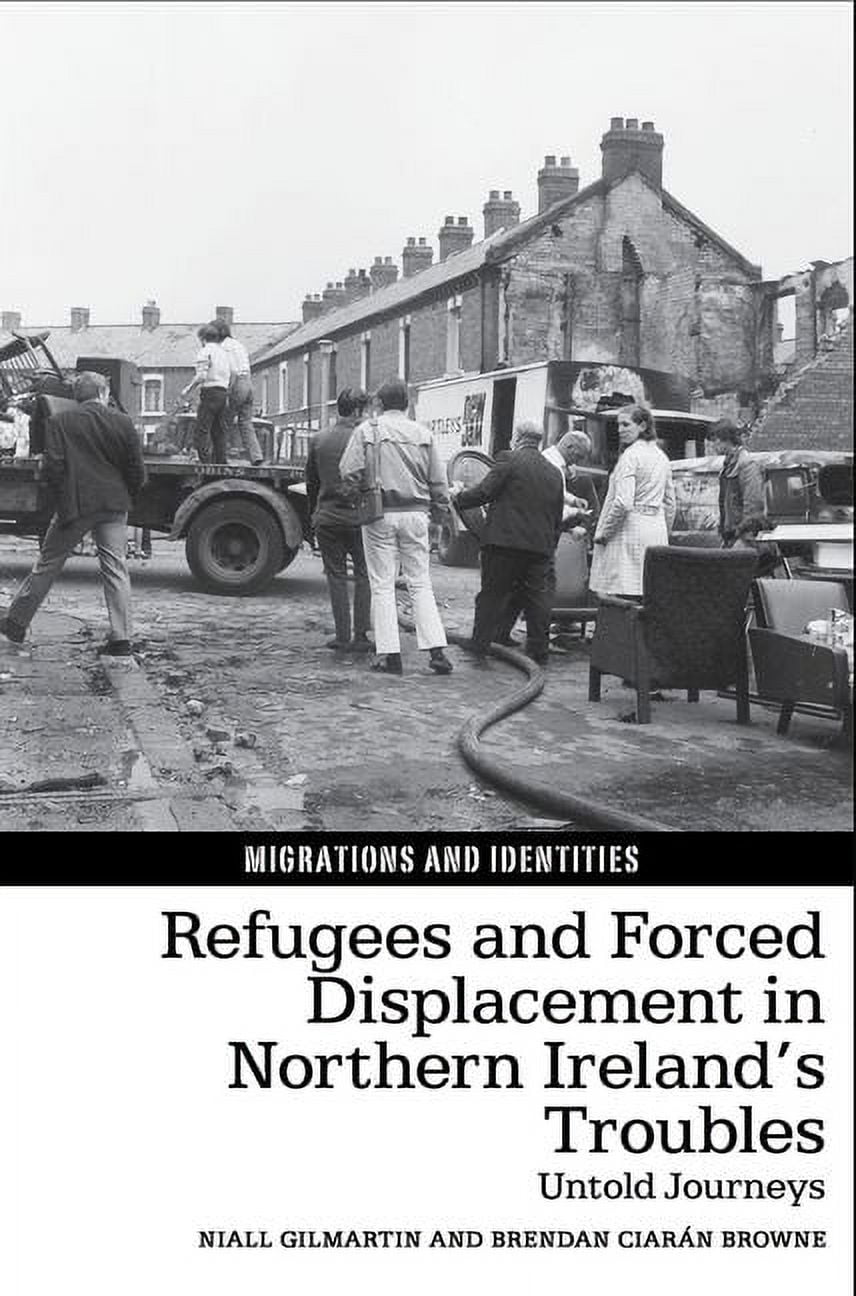 Migrations and Identities Refugees and Forced Displacement in Northern ...