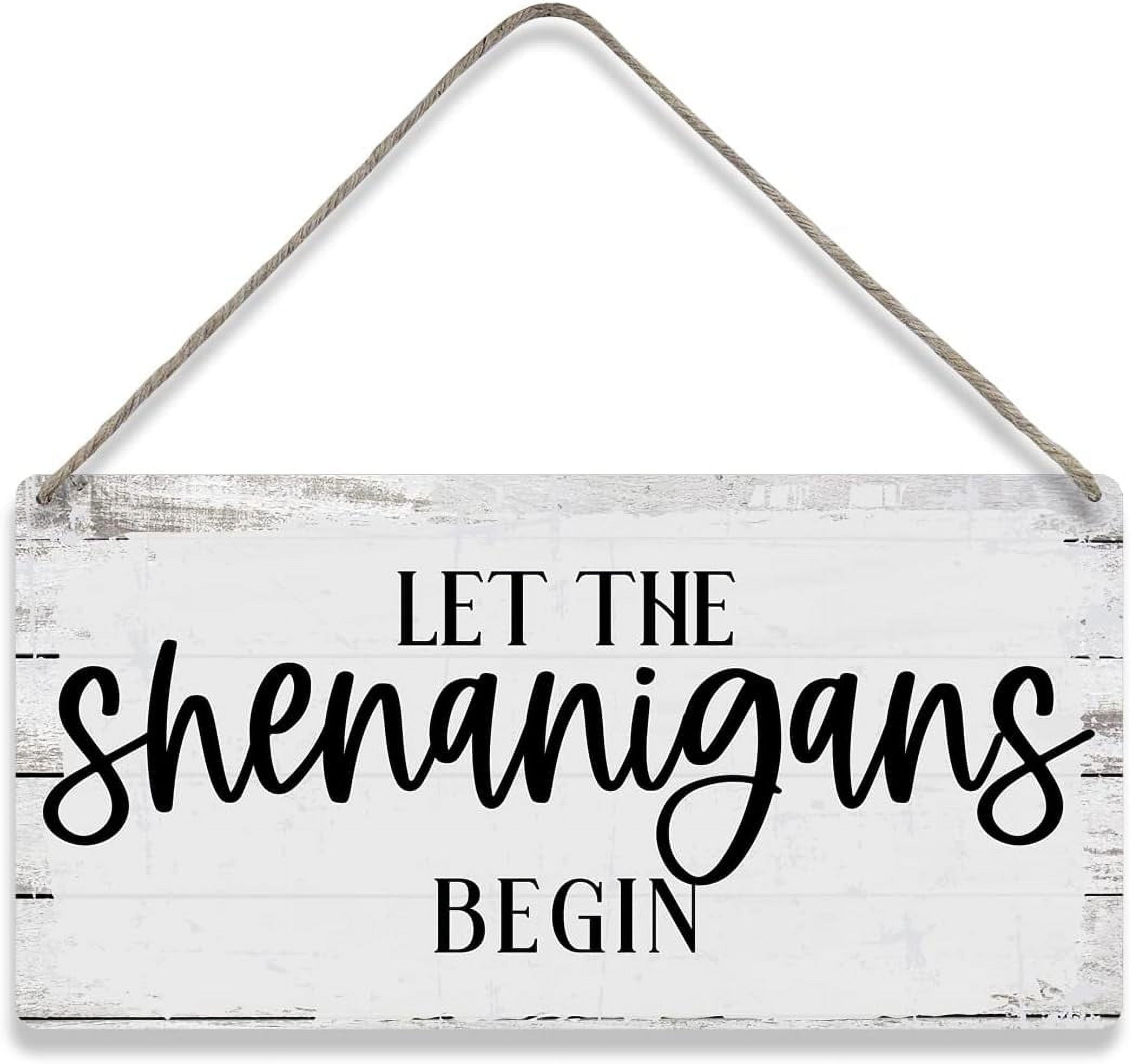 Migumutu Let The Shenanigans Begin Quote Sayings Home Wall Decor Wooden ...