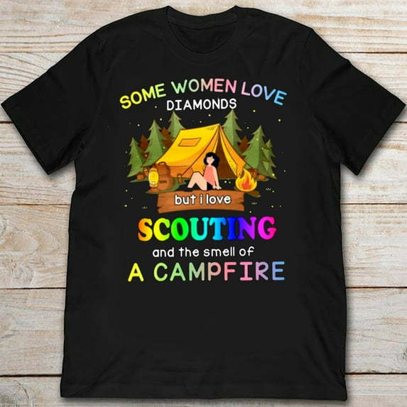 MikaMY Some Women Love Diamonds But I Love Scouting And The Smell Of Campfire Camping Girl ...
