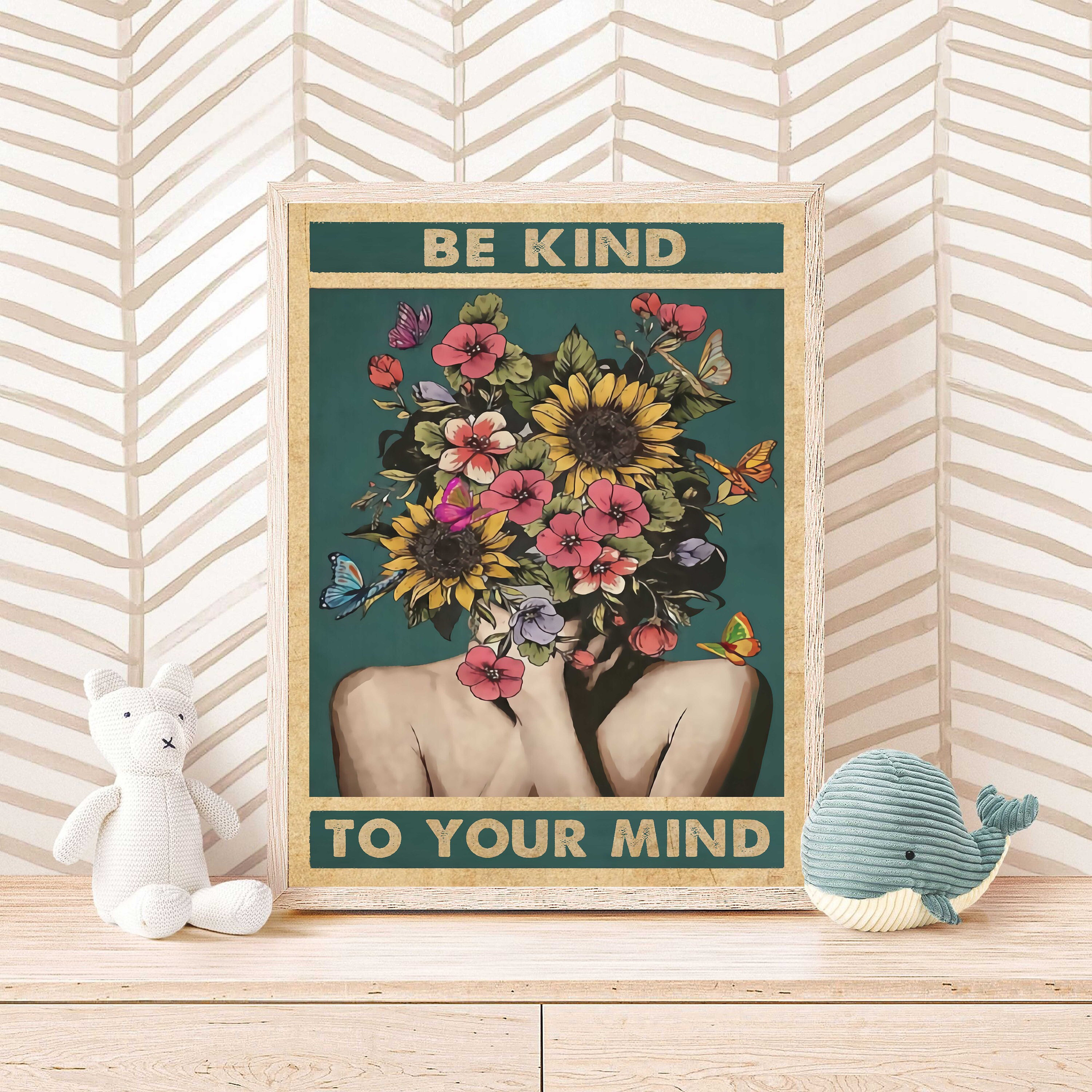 MikaMY Unframed Be Kind To Your Mind Poster, Vertical Poster - Walmart.com