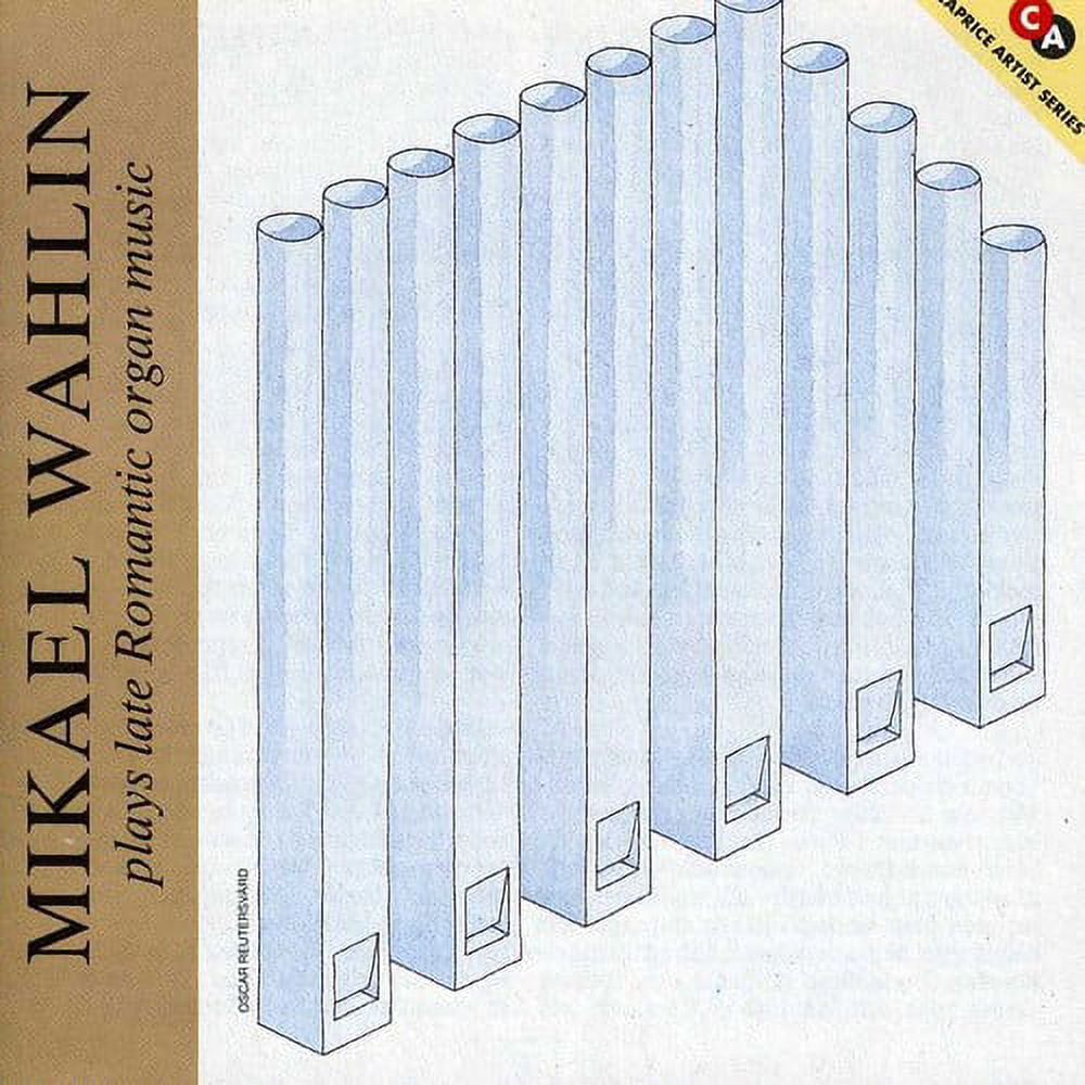 Mikael Wahlin - Wahlin Plays Late Romantic Organ Music - Music ...