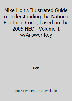 Pre-Owned Mike Holt's Illustrated Guide to Understanding the National ...