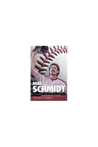 Pre-Owned Mike Schmidt: Philadelphia's Hall of Fame Third Baseman ...