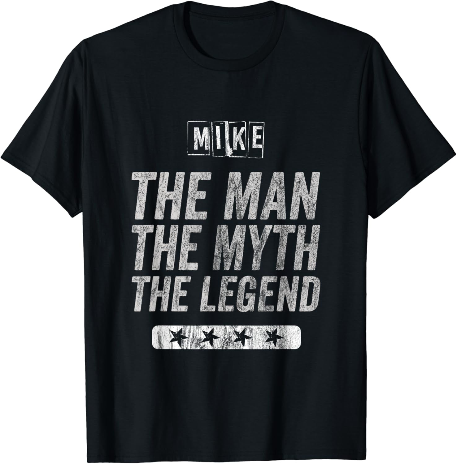 Mike The Man The Myth The Legend First Name Mike T-Shirt - Walmart.com