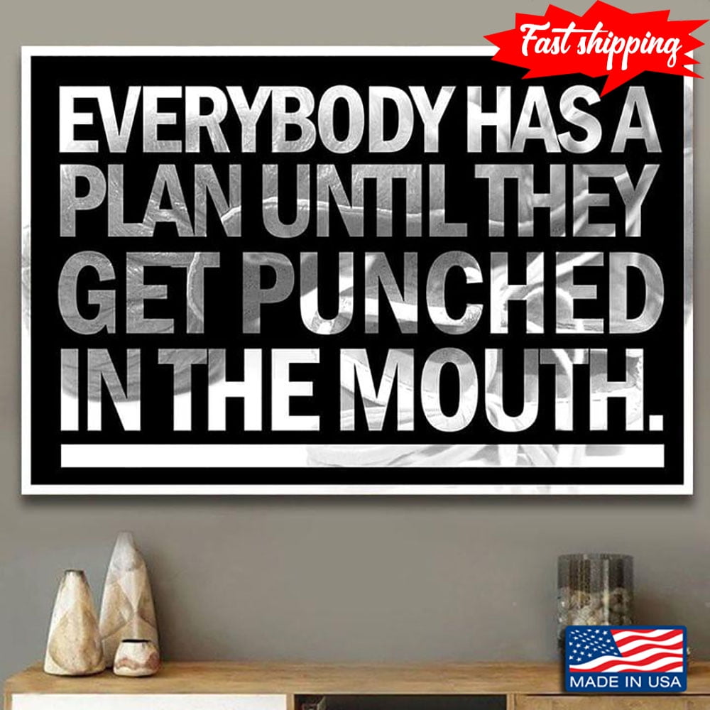 Mike Tyson Quote Boxing Everybody Has A Plan Until They Get Punched In The Mouth 16 x 24 Inch ...