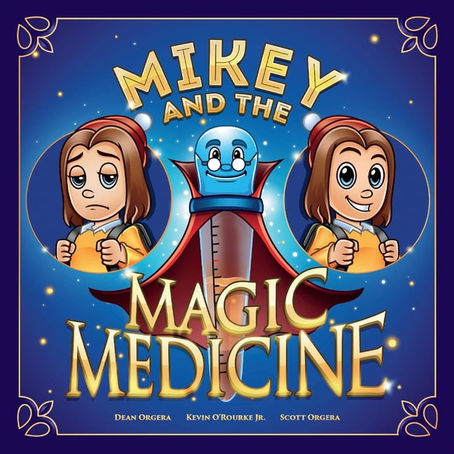 Mikey and the Magic Medicine (Paperback) - Walmart.com