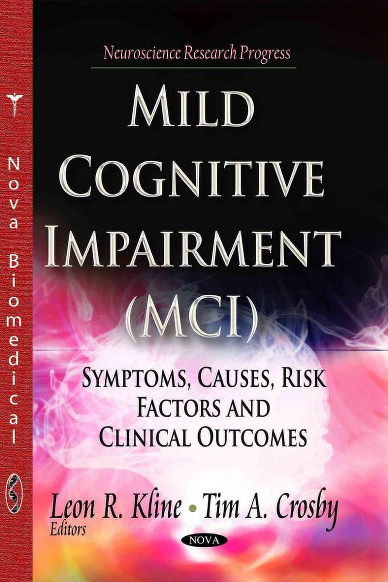 Mild Cognitive Impairment Mci : Symptoms, Causes And Risk Factors and Clinical Outcomes ...